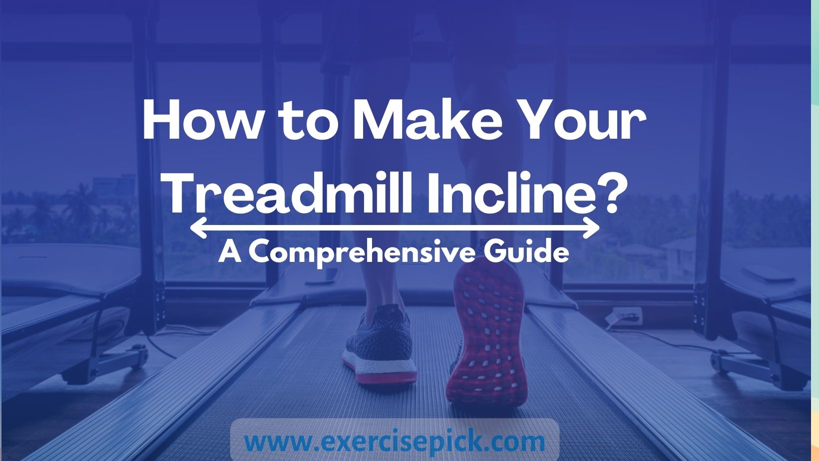 How To Make Your Treadmill Incline: A Comprehensive Guide To Elevate ...