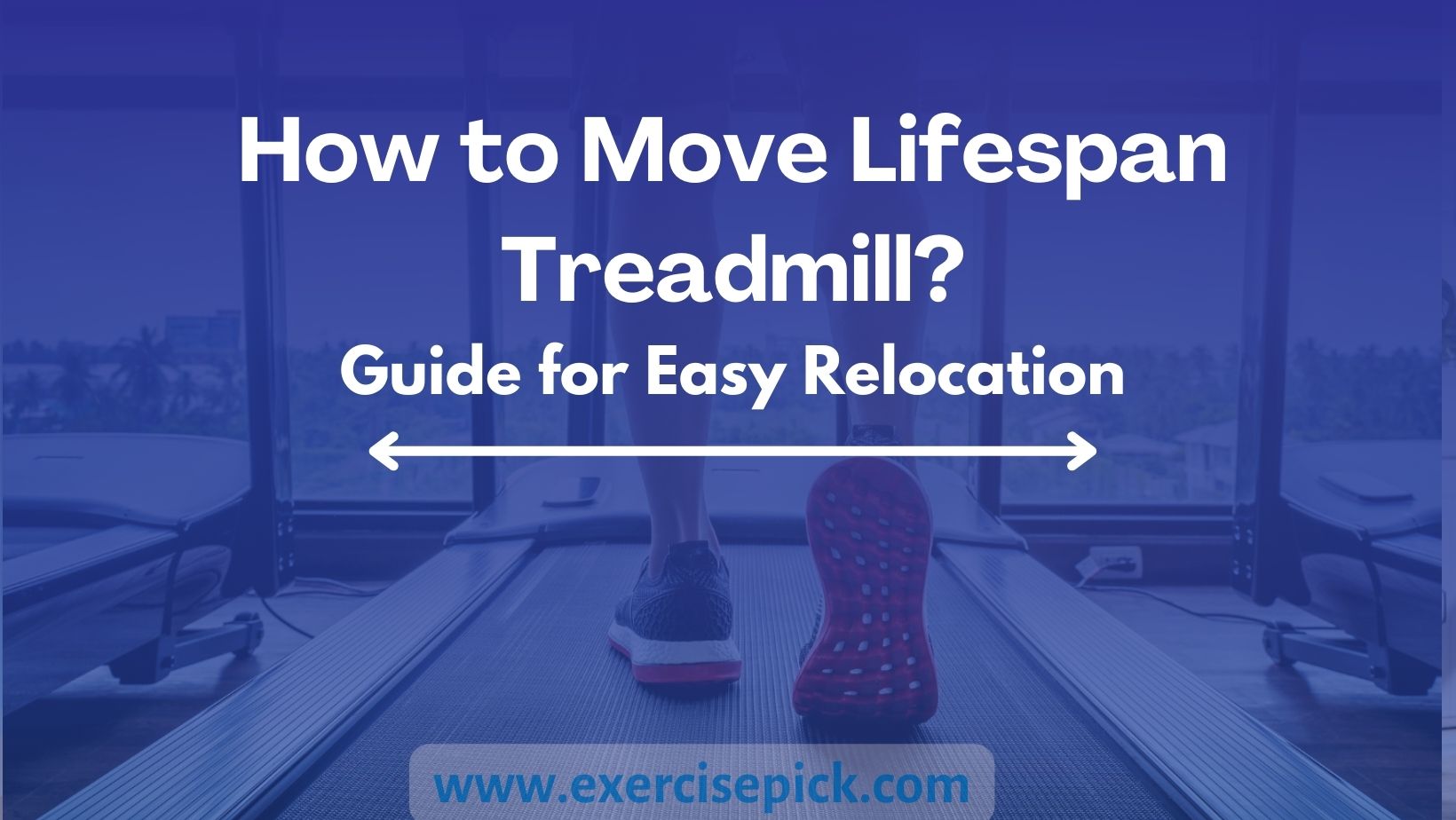 How To Move Lifespan Treadmill: A Step-by-Step Guide For Easy Relocation
